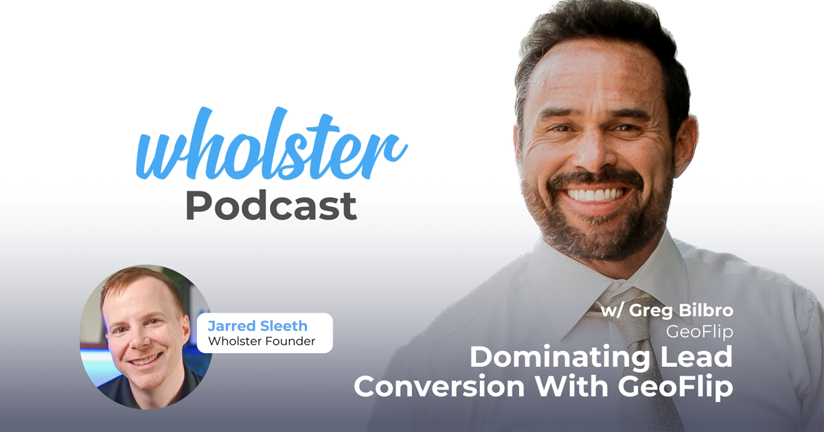 Dominating Lead Conversion With GeoFlip - Wholster